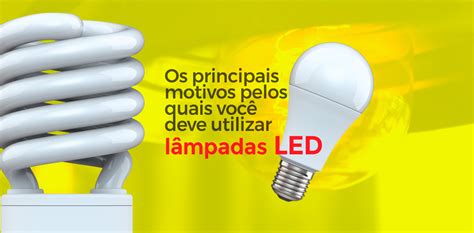 Os principais motivos pelos quais você deve utilizar Lâmpadas LED Blog da G light Tudo sobre