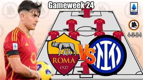 As Roma Vs Inter Milan As Roma Potential Starting Lineup Serie A 2024 Gameweek 24 Youtube