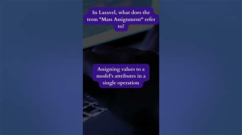 Question In Laravel What Does The Term Mass Assignment Refer To Youtube
