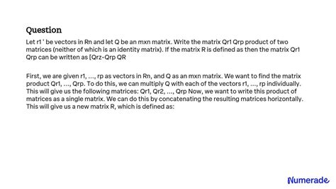solved let r1 be vectors in rn and let q be an mxn matrix write the matrix qr1 as the product