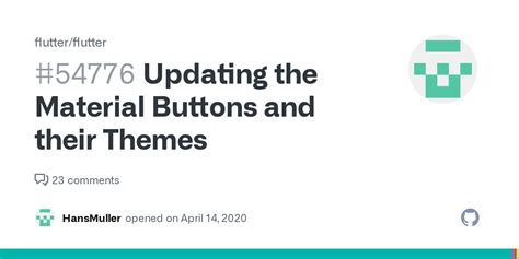 Updating The Material Buttons And Their Themes · Issue 54776 · Flutterflutter · Github