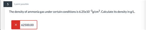 Solved 5 1 Point Possible The Density Of Ammonia Gas Under