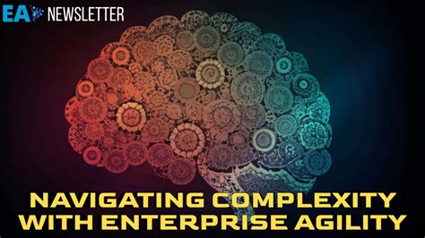 Navigating Complexity With Enterprise Agility