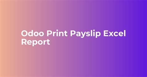 Odoo Print Payslip Excel Report Payslip Excel Report