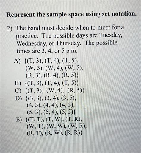 Solved Represent The Sample Space Using Set Notation 2 The Band Must