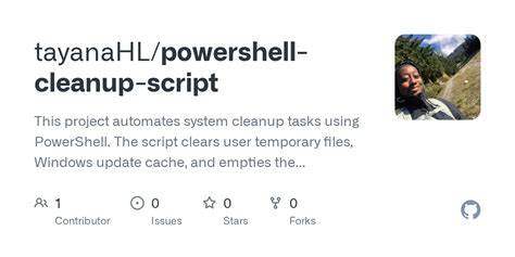 Github Tayanahlpowershell Cleanup Script This Project Automates System Cleanup Tasks Using