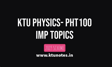 KTU PHYSICS PHT100 IMP TOPICS