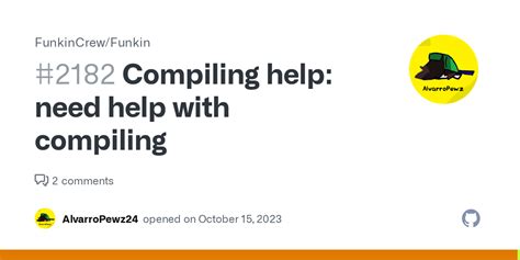Compiling Help Need Help With Compiling · Issue 2182 · Funkincrewfunkin · Github