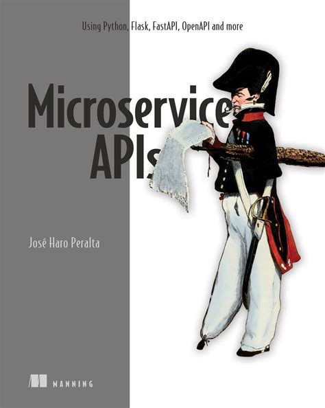 Buy Microservice Apis In Python Using Python Flask Fastapi Openapi And More Online At