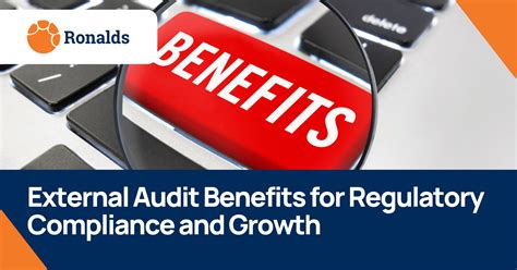External Audit Benefits For Regulatory Compliance And Growth