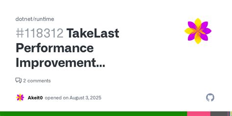 Takelast Performance Improvement Suggestion · Issue 118312 · Dotnetruntime · Github