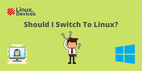 Should I Switch To Linux ANSWERED LinuxForDevices