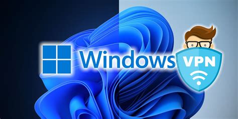 How To Set Up A VPN In Windows