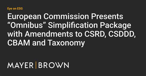European Commission Presents “omnibus” Simplification Package With Amendments To Csrd Csddd
