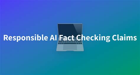 Responsible Ai Fact Checking Claims A Hugging Face Space By Vikrambhat2