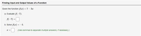 Solved Finding Input And Output Values Of A Function Given Chegg Com