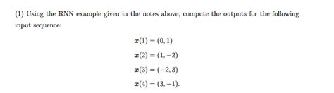 Solved 1 Using The Rnn Example Given In The Notes Above Compute The