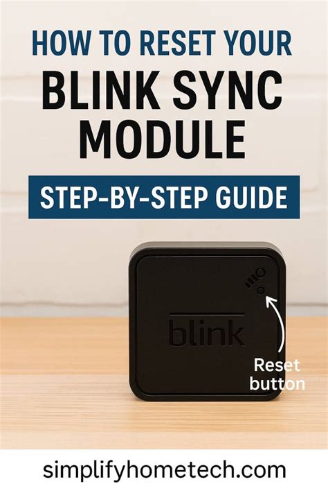how to reset your blink sync module step by step guide for gen 1 and 2
