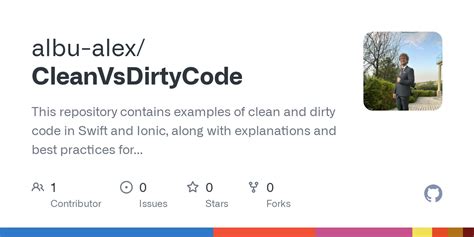 GitHub Albu Alex CleanVsDirtyCode This Repository Contains Examples Of Clean And Dirty Code