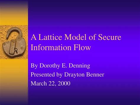 Ppt A Lattice Model Of Secure Information Flow Powerpoint Presentation Id 6217143
