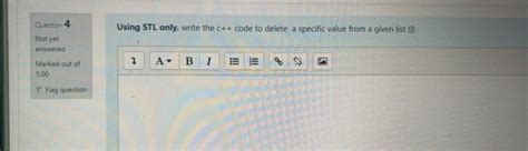 Solved Question 4 Using Stl Only Write The C Code To