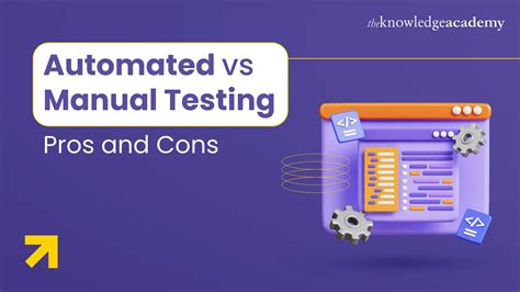 Unlock The Secrets Of Testing With Automated Vs Manual Testing Pros And Cons PPT