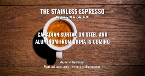 Canadian Surtax On Steel And Aluminum From China Is Coming