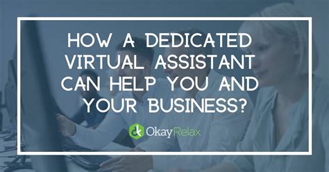 How A Dedicated Virtual Assistant Can Help You And Your Business