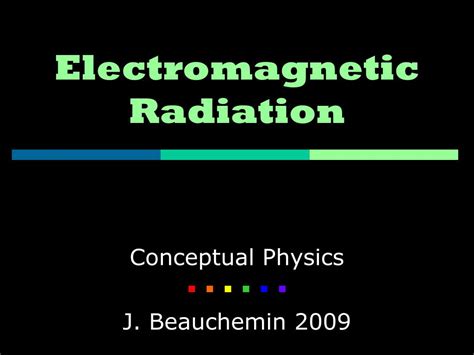 Ppt Electromagnetic Radiation Powerpoint Presentation Free Download