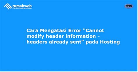 Cara Mengatasi Error “cannot Modify Header Information”