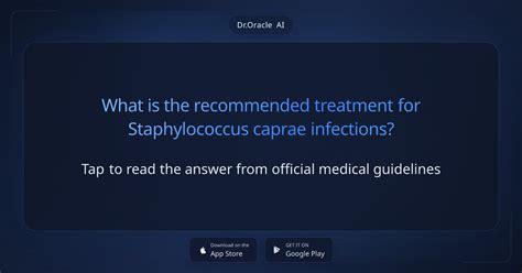 What Is The Recommended Treatment For Staphylococcus Caprae Infections
