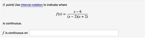 Solved 1 Point Use Interval Notation To Indicate Where