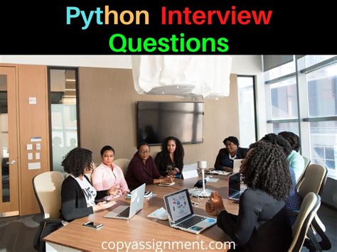 Best Python Interview Questions And Answers Copyassignment