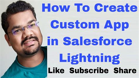 161 How To Create App In Salesforce Lightning How To Create Custom