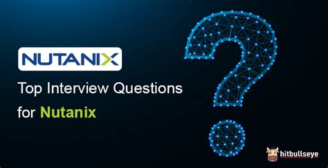 Nutanix Interview Questions Nutanix Technical And Hr Interview Questions