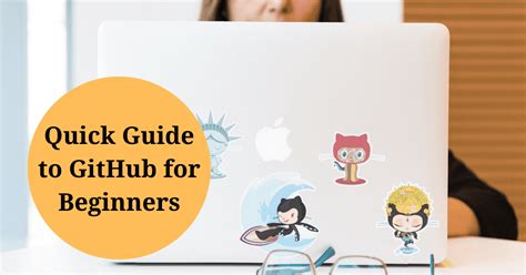 A Quick Guide To Github For Beginners
