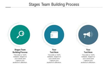 Stages Team Building Process Ppt Powerpoint Presentation Infographic Template Tips Cpb