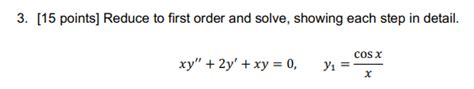 solved 3 [15 points] reduce to first order and solve