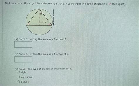 Solved Find The Area Of The Largest Isosceles Triangle That