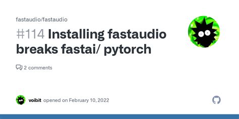 Installing Fastaudio Breaks Fastai Pytorch · Issue 114 · Fastaudiofastaudio · Github
