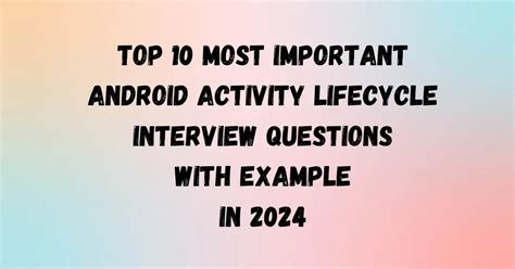 top 10 android activity lifecycle interview questions 2025