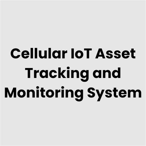 Cellular Iot Asset Tracking And Monitoring System Gao Tek
