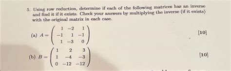 Solved Using Row Reduction Determine If Each Of The Chegg