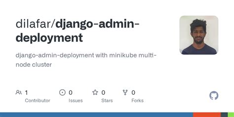 Github Dilafardjango Admin Deployment Django Admin Deployment With Minikube Multi Node Cluster