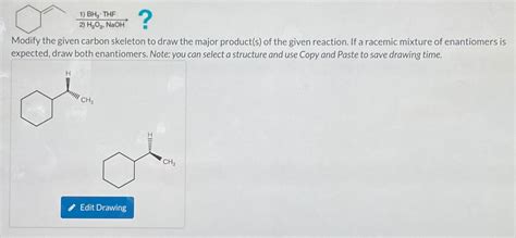 Solved Modify The Given Carbon Skeleton To Draw The Major Chegg
