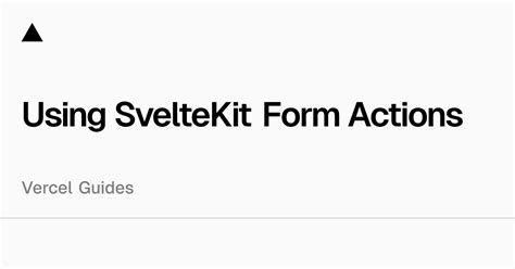 Using Sveltekit Form Actions