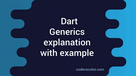 Generics In Dart Explanation With Example Codevscolor