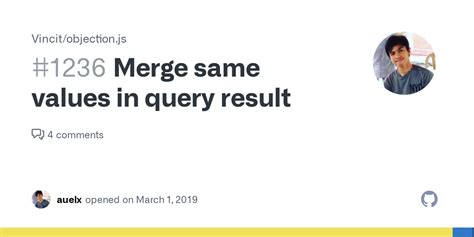 merge same values in query result · issue 1236 · vincit objection js · github