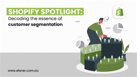 Shopify Spotlight Elevate With Segmentation Mastery
