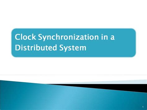 clock synchronization in distributed system ppt